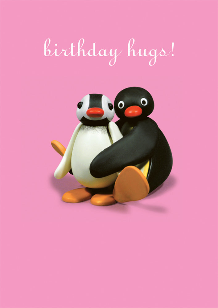 Pingu Birthday Hugs Card – Aurelie and Rose